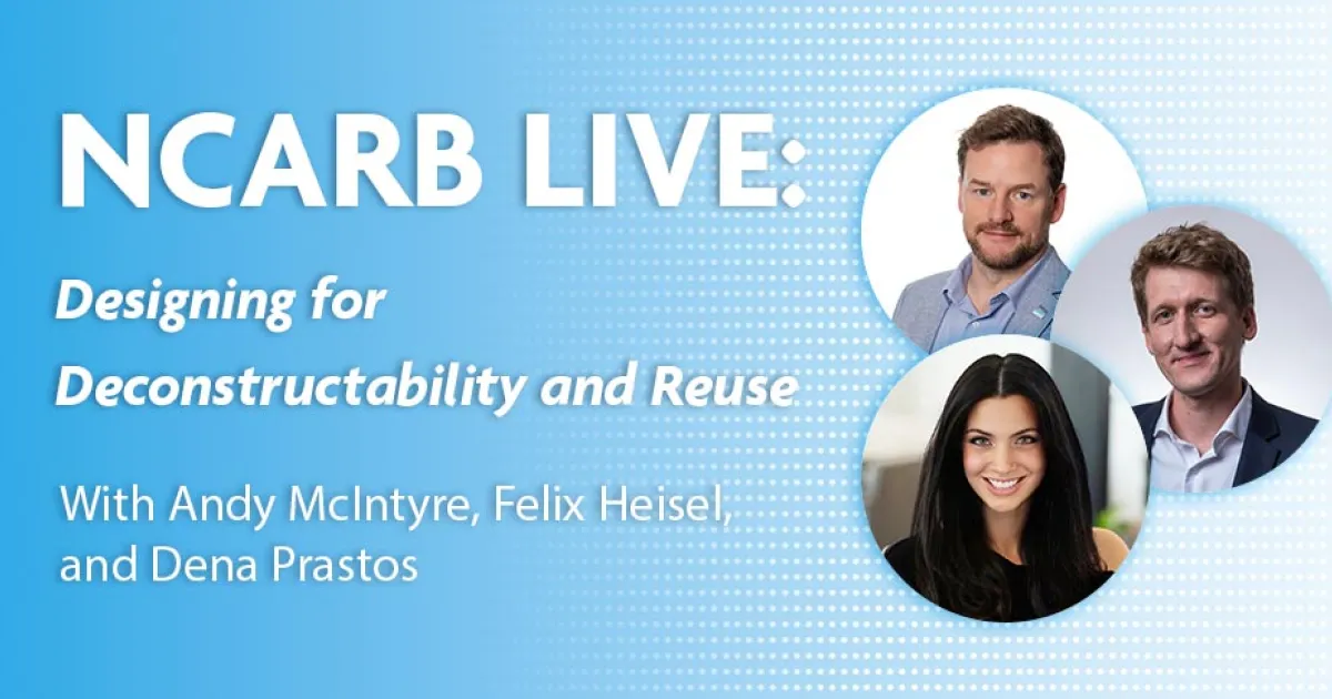 Webinar: Designing for Deconstructability and Reuse | NCARB - National ...